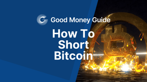 How to short Bitcoin and what are the risks? Good Money Guide