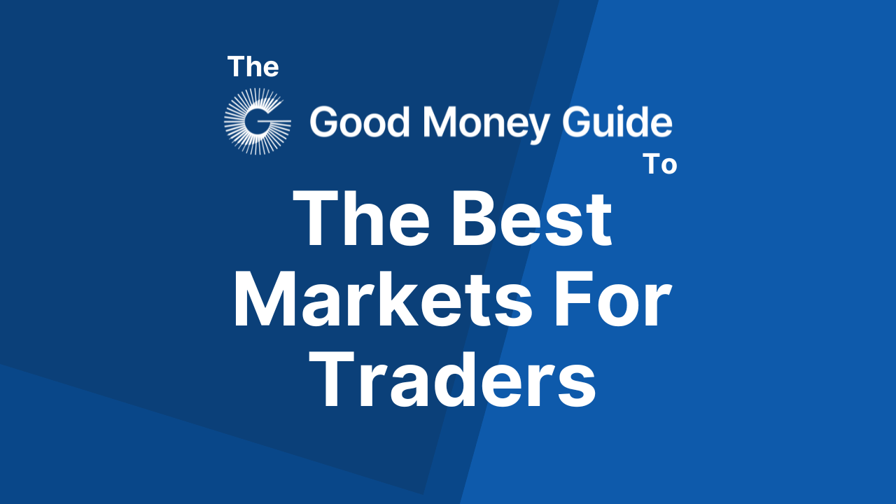 Best Markets To Trade In 2025 Ranked & Explained