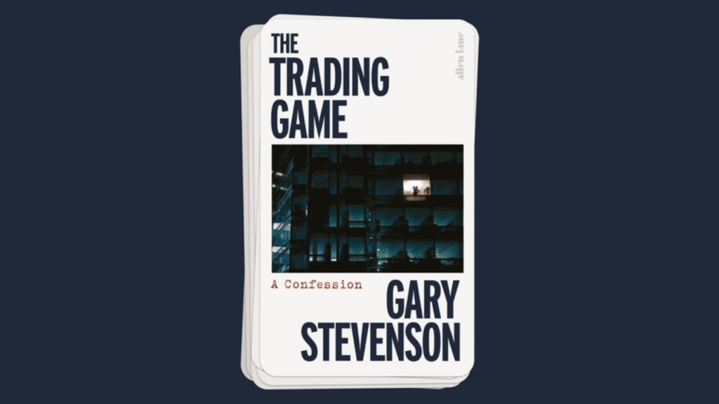 The Trading Game (Gary Stevenson) Review: Zero £$€ks Giv¥en