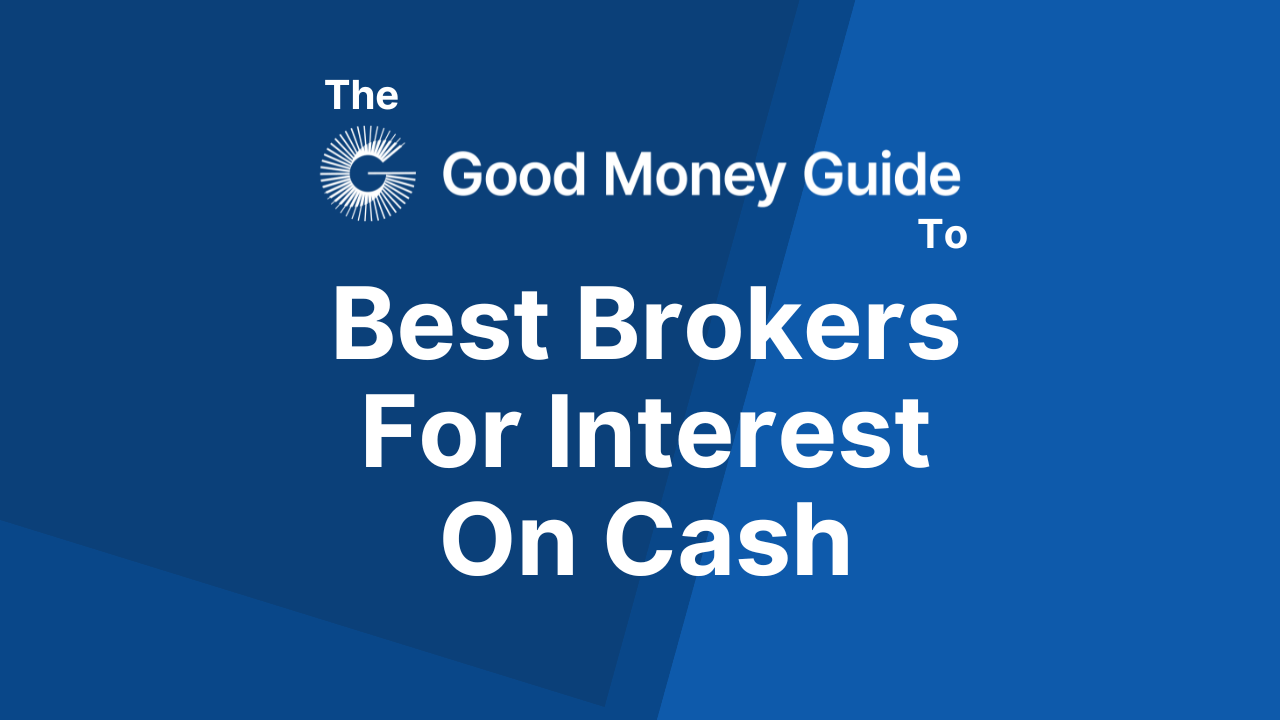 Best Interest Rates on Uninvested Cash (2025 Broker Comparison)