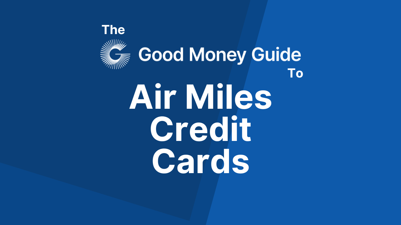 Best Credit Cards For Airmiles 2026 - Good Money Guide