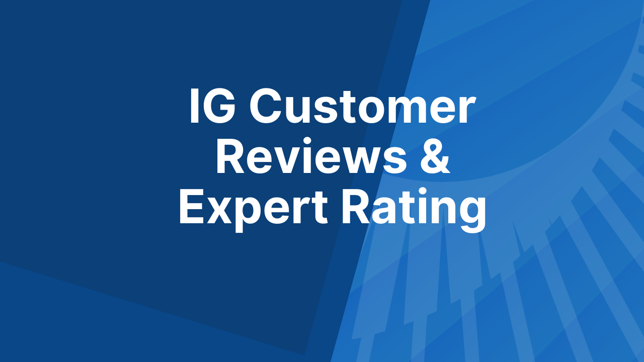 IG Customer Reviews, News & Expert Rating