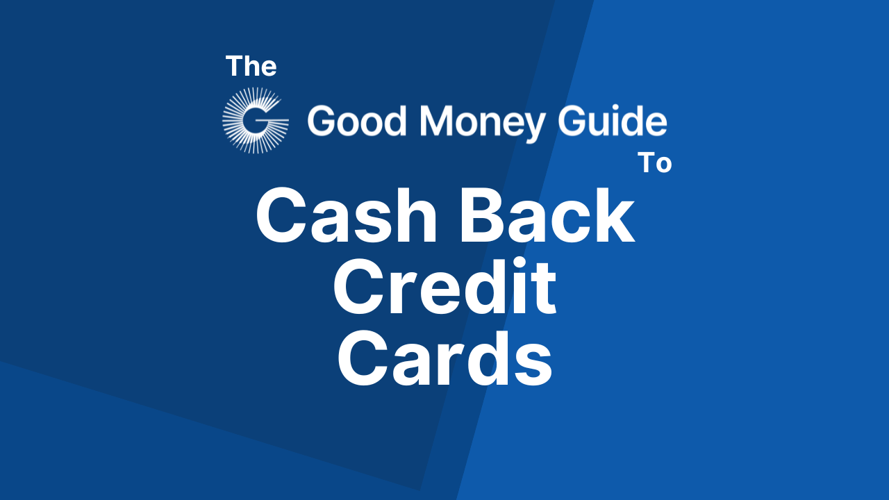 Best Cash Back Credit Cards 2026 - Good Money Guide