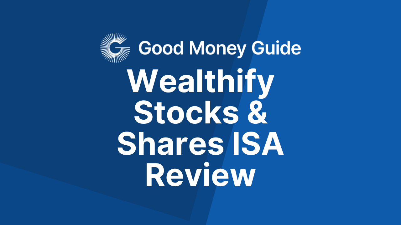 Is Wealthify's Stocks & Shares ISA Any Good? Good Money Guide