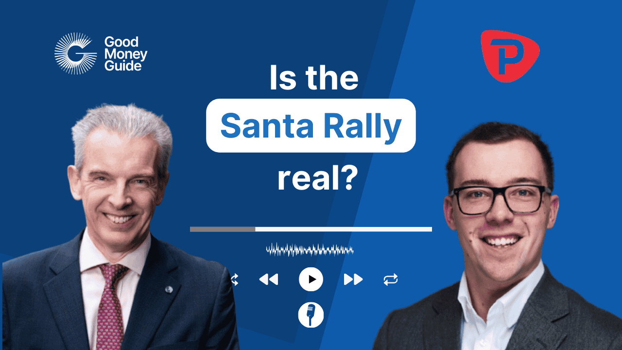 Podcast: Is the Santa rally real? - Good Money Guide