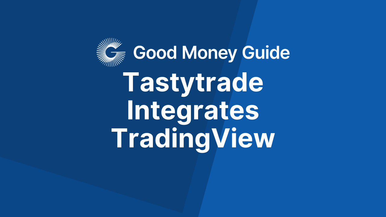 US broker Tastytrade integrates TradingView charting tools - Good Money ...