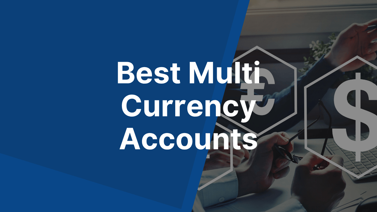 Best Multi-Currency Bank Accounts 2025- Good Money Guide