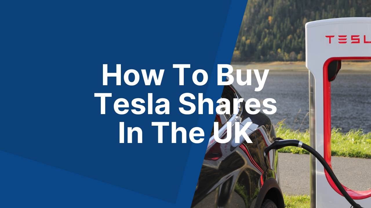 How To Buy Tesla Shares (TSLA) In The UK, Demo & Walkthrough
