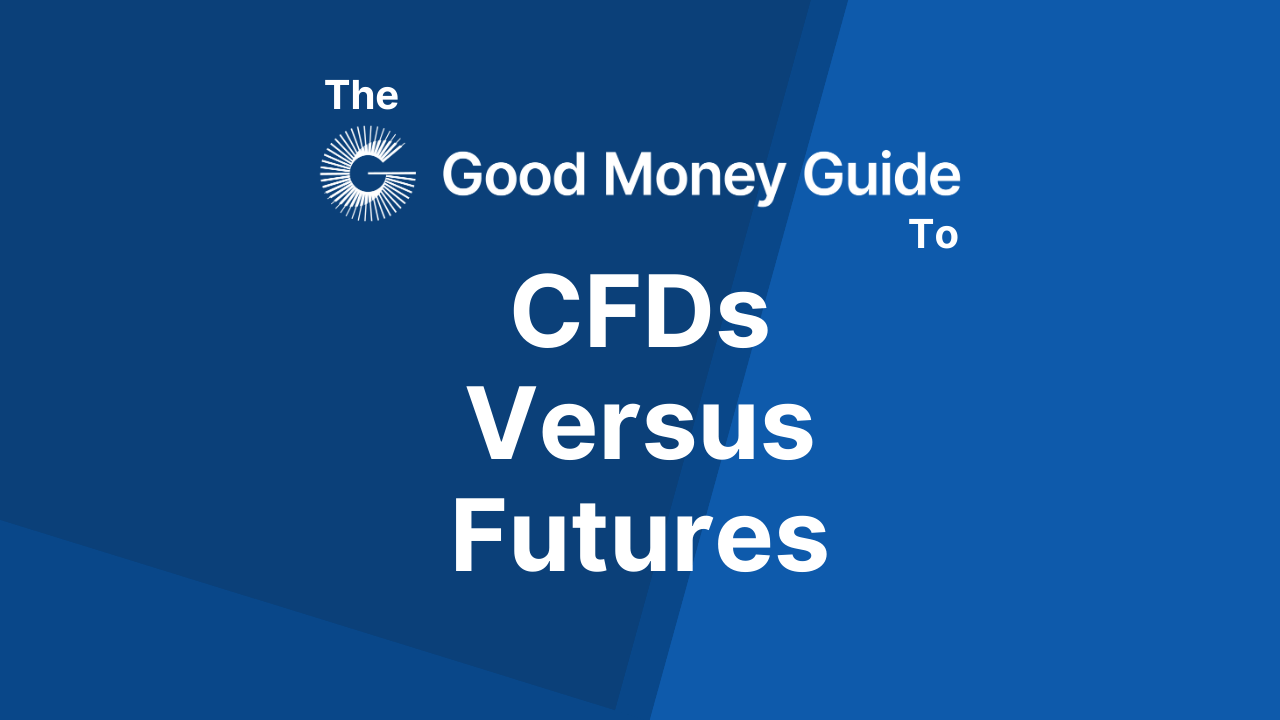 CFDs Versus Futures: What is best for which type of trader? - Good ...